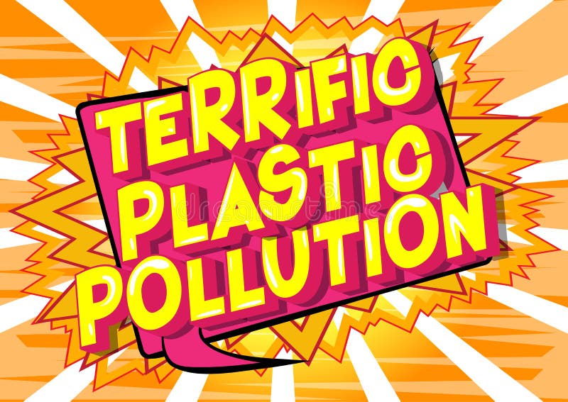 Terrific Plastic Pollution - Comic Book Style Words. Stock Vector ...