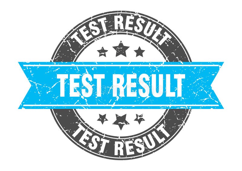 Test Result Round Stamp with Ribbon. Label Sign Stock Vector ...