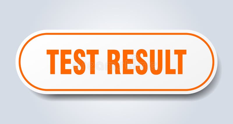 Test Result Sign. Rounded Isolated Button. White Sticker Stock Vector ...