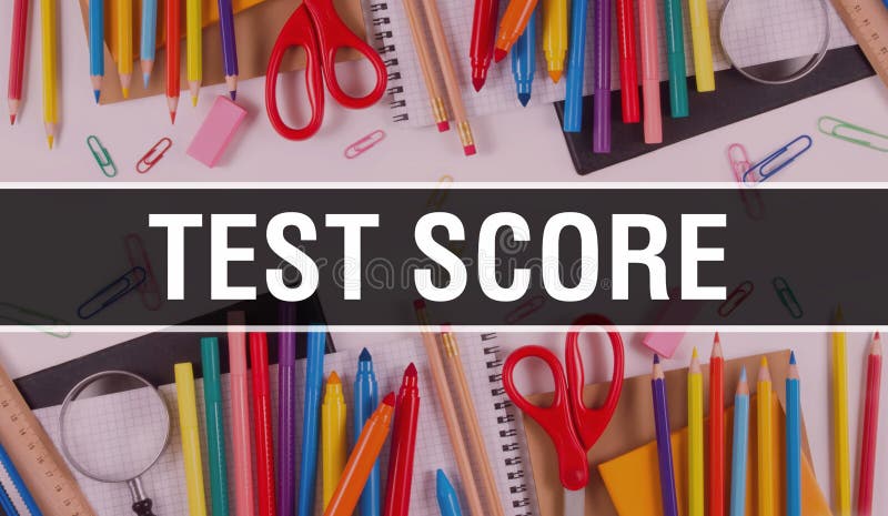 Test Score with School Supplies on Blackboard Background. Test Score ...