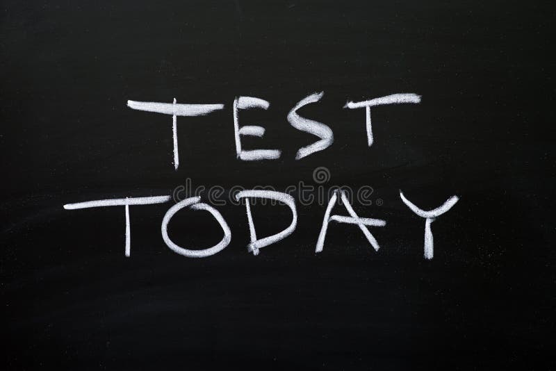 Test today stock photo. Image of chalkboard, final, education - 22223276