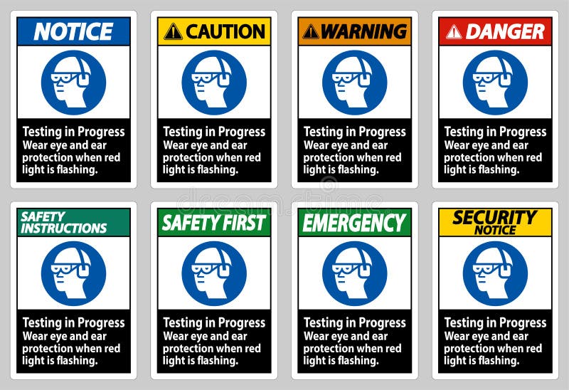 Testing in Progress, Wear Eye and Ear Protection when Red Light is ...