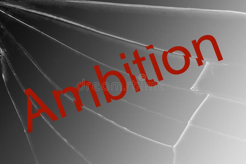 The Text Ambition on the Broken Glass. Concept of Losing Ambition Stock ...