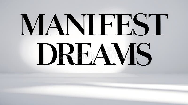 Text Arrangement Featuring the Phrase Manifest Dreams on a Simple ...