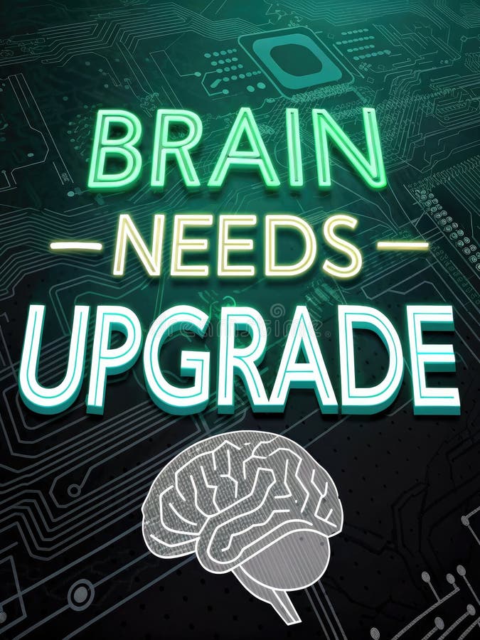 The Text "brain Needs Upgrade" on a Tech-themed Background, Great for a ...