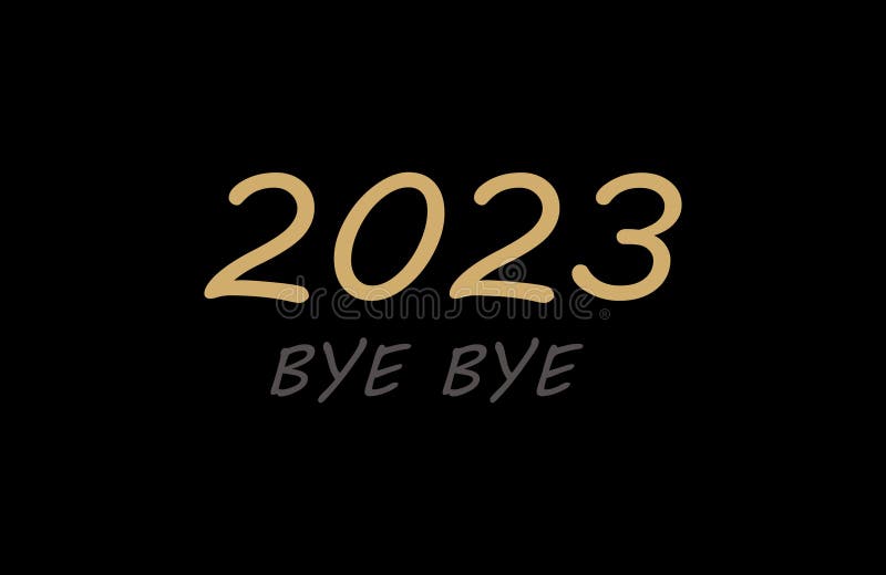 Text BYE BYE 2023, 2023 Bye Stock Vector - Illustration of holiday ...