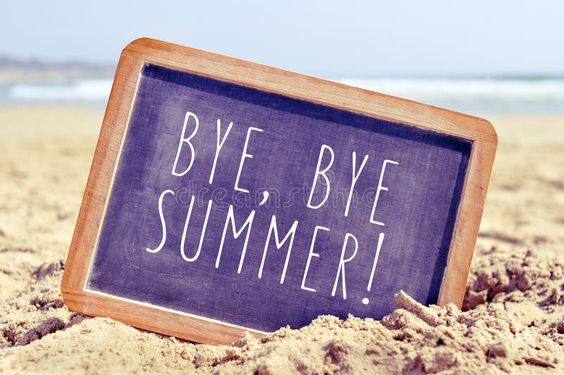 Text Bye, Bye Summer in a Chalkboard on the Beach Stock Photo - Image of back, holidaymakers ...