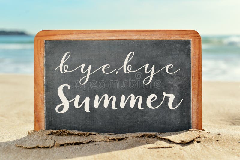 Text Bye, Bye Summer in a Chalkboard on the Beach Stock Photo - Image ... Text Bye, Bye Summer in a Chalkboard on the Beach Stock Photo - Image ...