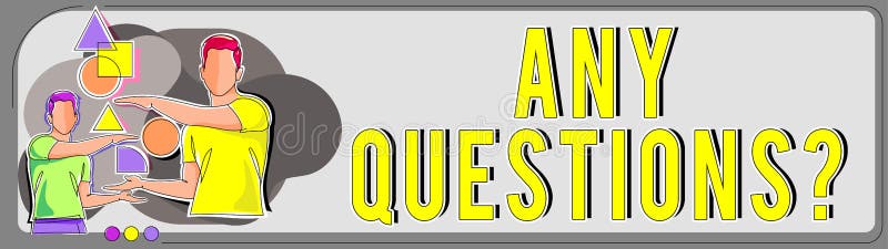 Sign Displaying Any Questions Question. Concept Meaning Allowing Any ... Sign Displaying Any Questions Question. Concept Meaning Allowing Any ...
