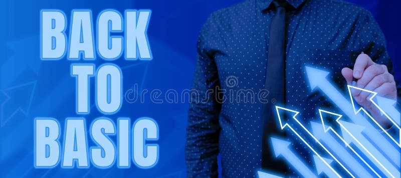 Text Caption Presenting Back To Basic. Internet Concept Return Simple ...