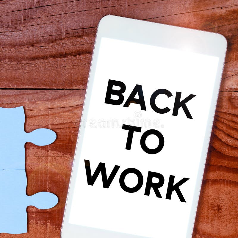 Text Caption Presenting Back To Work. Business Concept Returning To Job ...