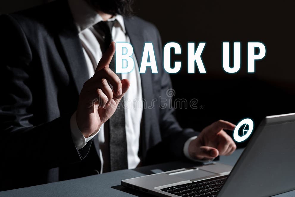 Sign Displaying Back Up. Business Showcase Saving Important Data into ...