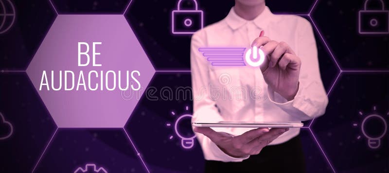 Text Caption Presenting Be Audacious. Word for Takes Risks in Order To ...