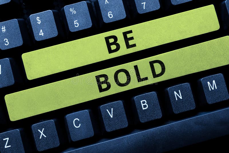 Text Caption Presenting Be Bold. Word Written on Go for it Fix it ...