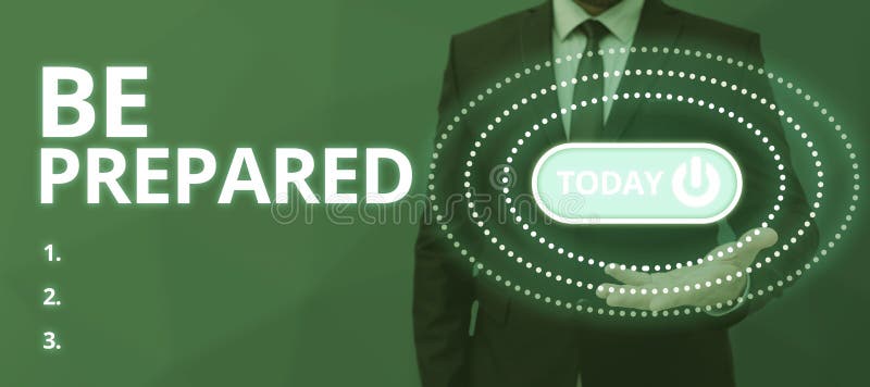 Text Caption Presenting Be Prepared. Concept Meaning Make Something ...