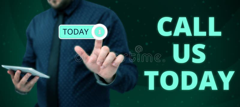 Text Caption Presenting Call Us Today. Internet Concept Make a ...