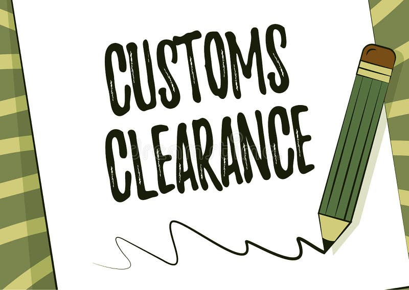Text Caption Presenting Customs Clearance. Concept Meaning ...