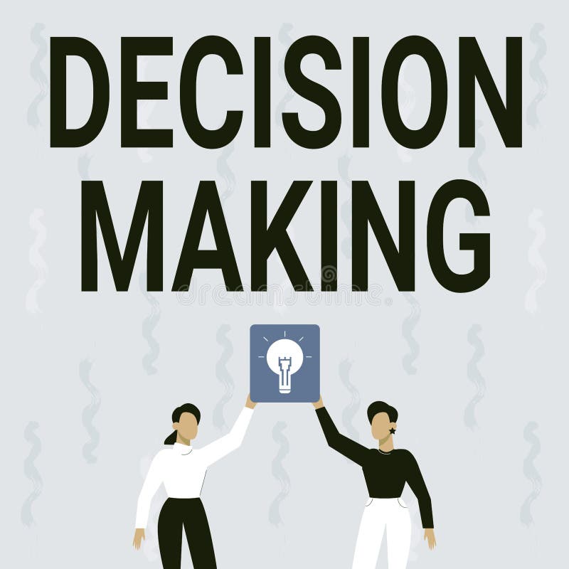 Text Caption Presenting Decision Making. Conceptual Photo the Act of ...