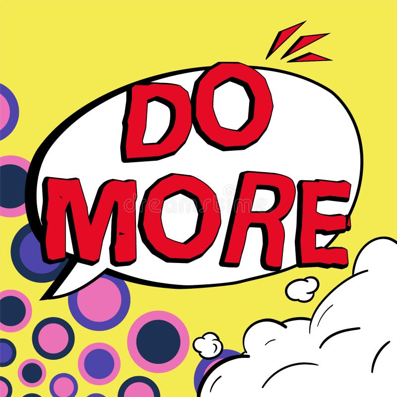 Text Caption Presenting Do More. Word for Act of Being Productive or ...