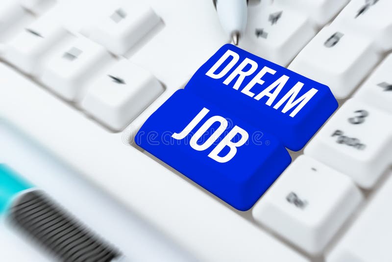 Text Caption Presenting Dream Job. Internet Concept an Act that is Paid ... Text Caption Presenting Dream Job. Internet Concept an Act that is Paid ...