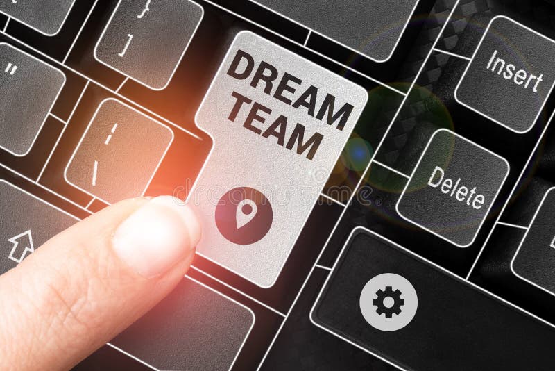 Conceptual Display Dream Team. Internet Concept Prefered Unit or Group ...