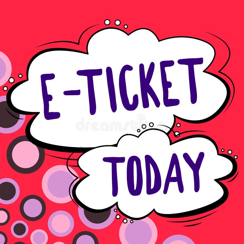 Inspiration Showing Sign E Ticket. Internet Concept Digital Ticket that ...
