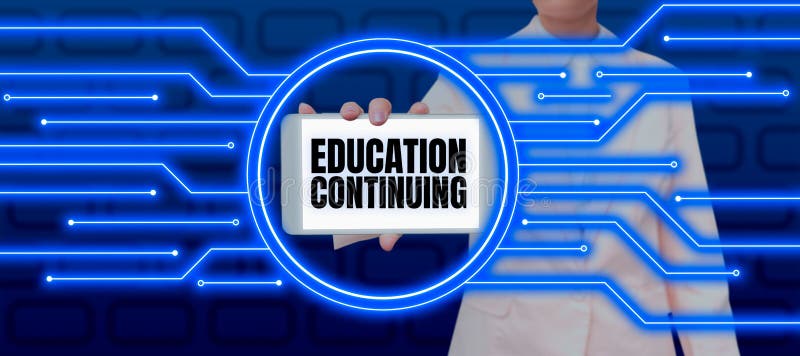 Text Sign Showing Education Continuing. Conceptual Photo Acquisition of ... Text Sign Showing Education Continuing. Conceptual Photo Acquisition of ...