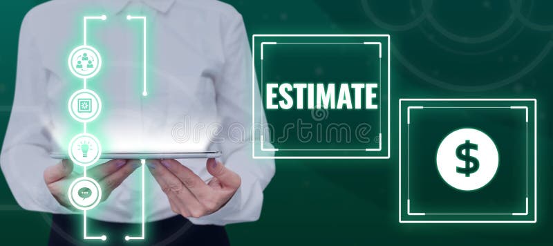 Text Caption Presenting Estimate. Conceptual Photo Calculate or Assess ... Text Caption Presenting Estimate. Conceptual Photo Calculate or Assess ...
