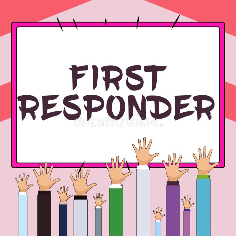 Text Caption Presenting First Responder. Business Approach a Person Who ... Text Caption Presenting First Responder. Business Approach a Person Who ...