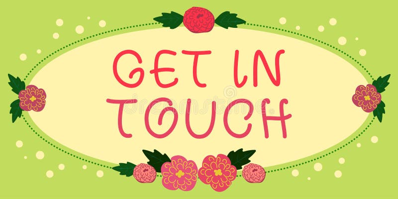 Text Caption Presenting Get in Touch. Concept Meaning Stay in Contact ...