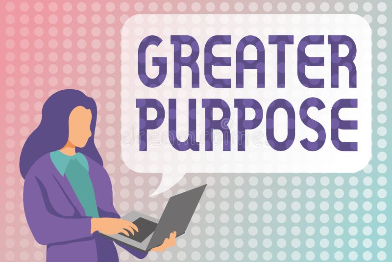 Text Caption Presenting Greater Purpose. Business Showcase Extend in ...