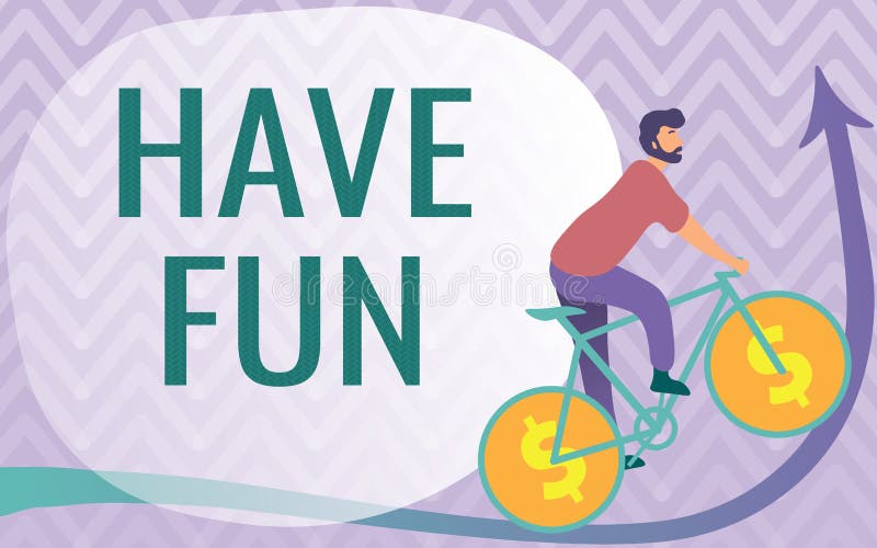 Text Caption Presenting Have Fun. Internet Concept Wish Somebody Good ...