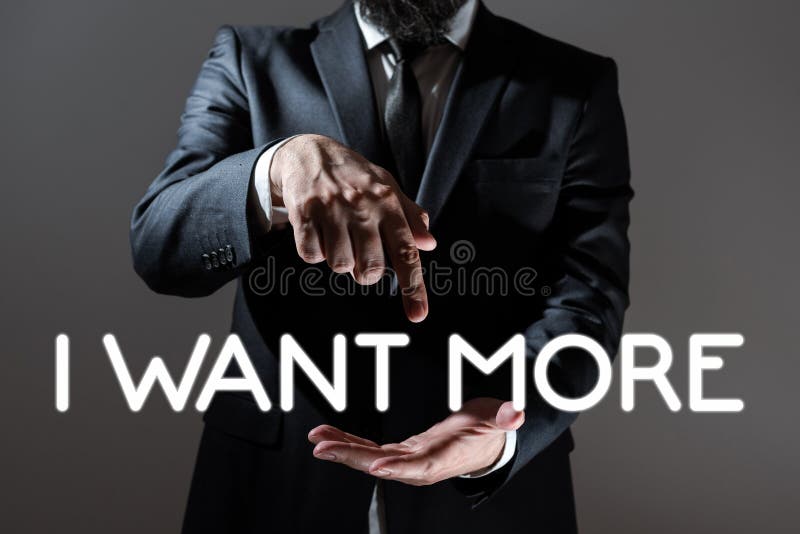 Text Caption Presenting I Want More. Business Showcase Not Having ...