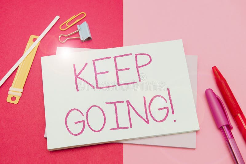 Writing Displaying Text Keep Going. Business Showcase To Continue ...