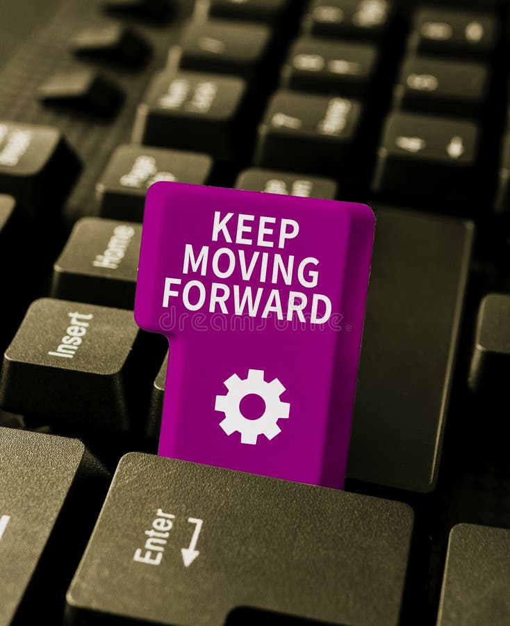 Text Caption Presenting Keep Moving Forward. Conceptual Photo ...