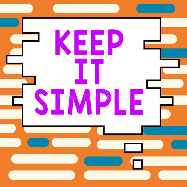 Text Caption Presenting Keep it Simple. Word for Easy To Toss Around ...