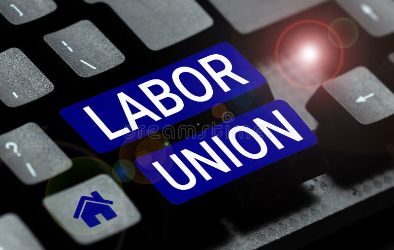 Inspiration Showing Sign Labor Union. Business Concept Rules Relating ...