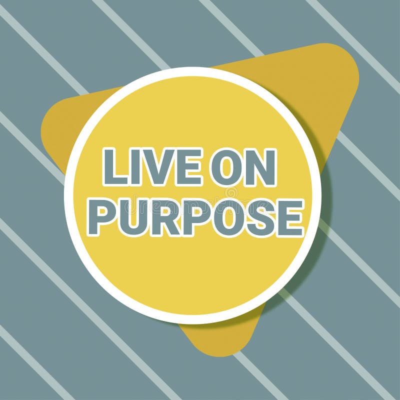 Text Caption Presenting Live on Purpose. Concept Meaning Have a Goal ... Text Caption Presenting Live on Purpose. Concept Meaning Have a Goal ...