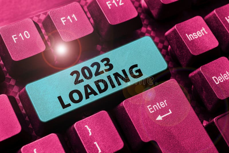 Sign Displaying 2023 Loading. Business Concept Advertising the Upcoming ...