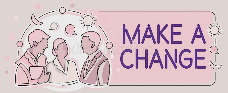 Text Caption Presenting Make a Change. Concept Meaning Try New Thing ...