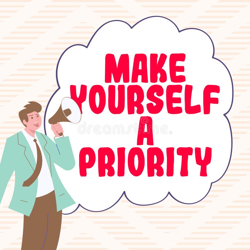 Conceptual Display Make Yourself a Priority. Business Showcase Think in ...