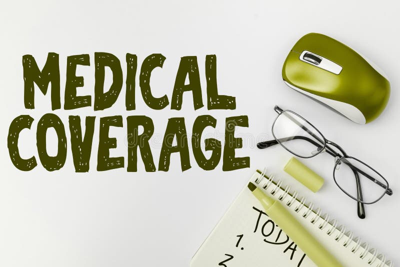 Text Showing Inspiration Medical Coverage. Business Approach Inclusion ...