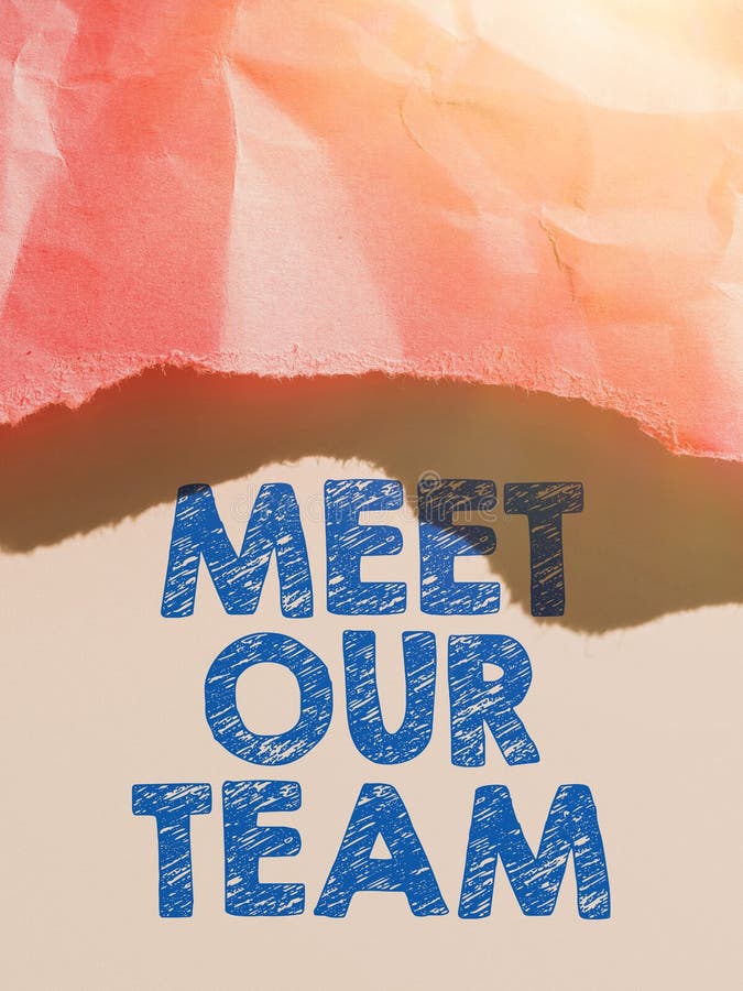 Text Caption Presenting Meet Our Team. Conceptual Photo Introducing ... Text Caption Presenting Meet Our Team. Conceptual Photo Introducing ...