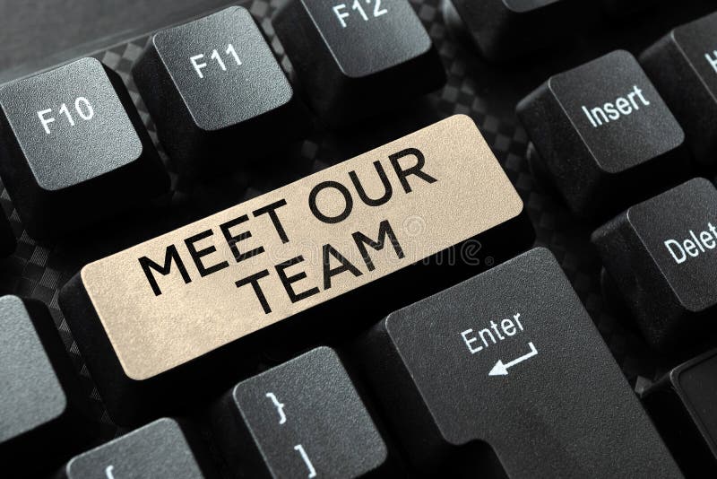 Text Caption Presenting Meet Our Team. Conceptual Photo Introducing ... Text Caption Presenting Meet Our Team. Conceptual Photo Introducing ...