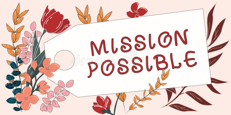 Text Caption Presenting Mission Possible. Word for Special Assignment ...