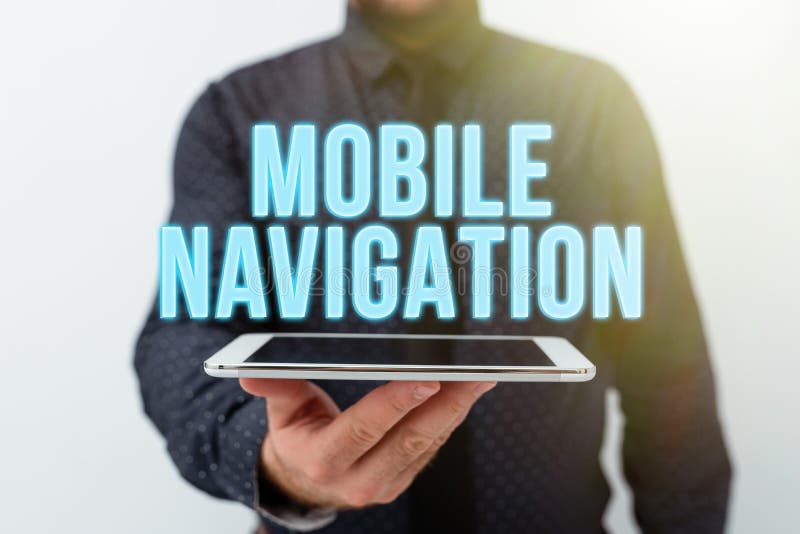Sign Displaying Mobile Navigation. Concept Meaning Graphical User ...