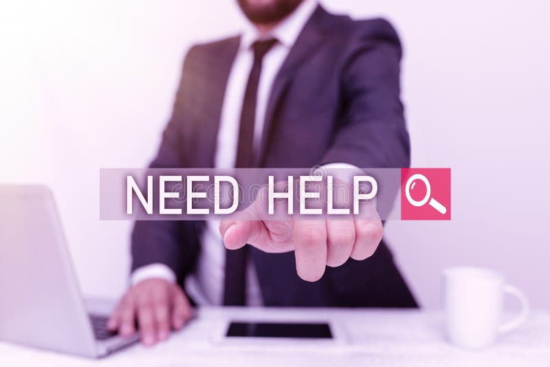 Sign Displaying Need Help. Business Overview when Someone is Under ...