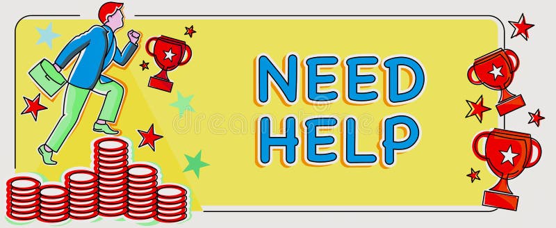 Text Caption Presenting Need Help. Word Written on when Someone is ...