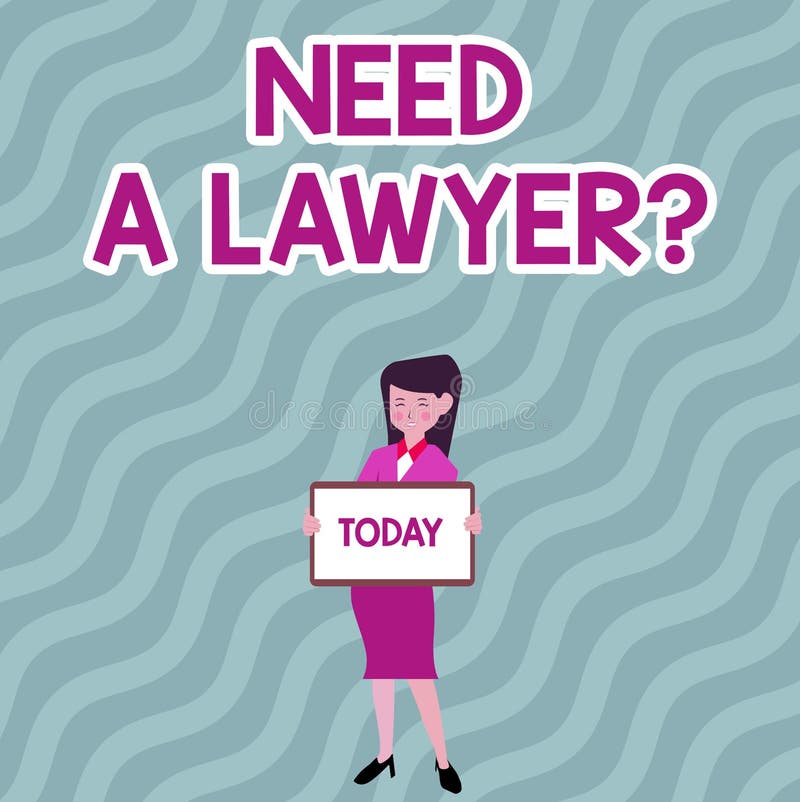 Text Caption Presenting Need a Lawyerquestion. Word Written on Looking ...