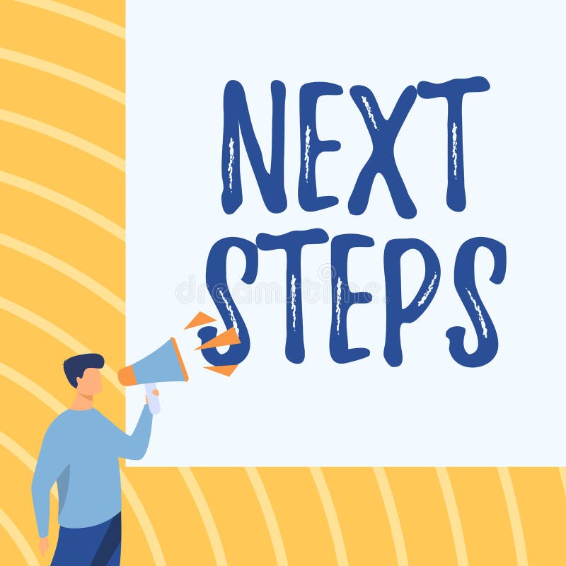 Text Sign Showing Next Steps. Concept Meaning Numper of Process Going ...